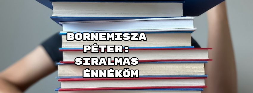 Ajánljuk! Bornemisza Péter: Siralmas énnéköm