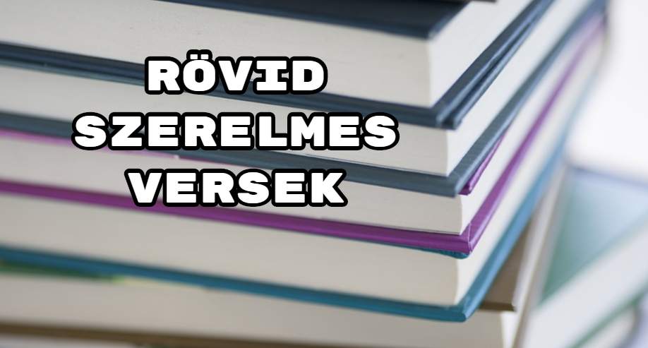 Rövid szerelmes versek