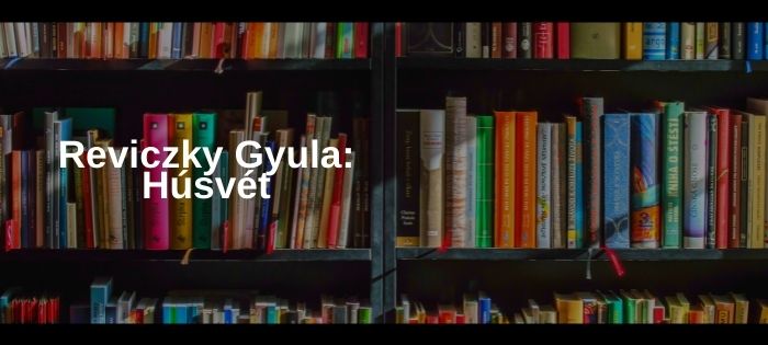 Reviczky Gyula: Húsvét - Meglepetesvers.hu